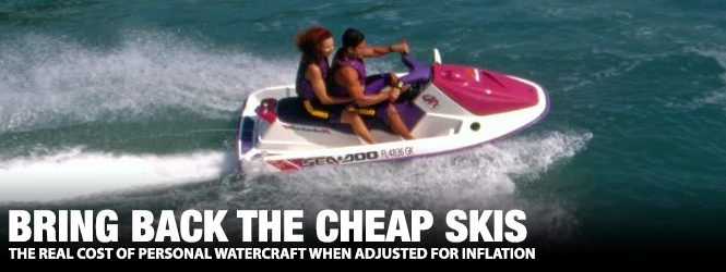 Bring Back The Cheap Skis: The Real Costs of PWC Adjusted For Inflation ...